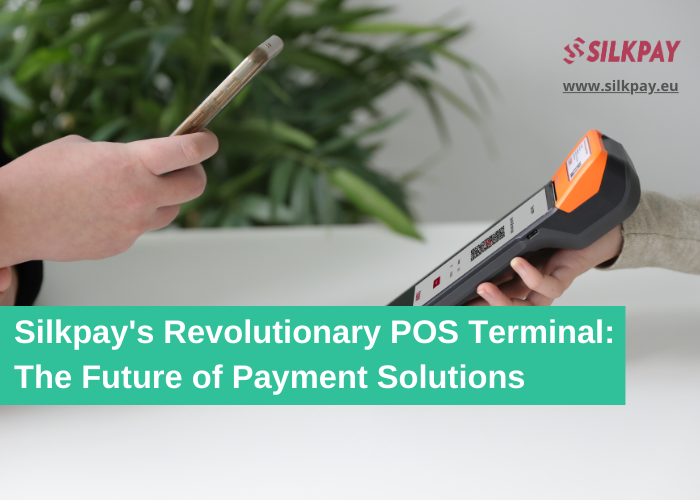 Silkpay's Revolutionary POS Terminal: The Future of Payment Solutions ...
