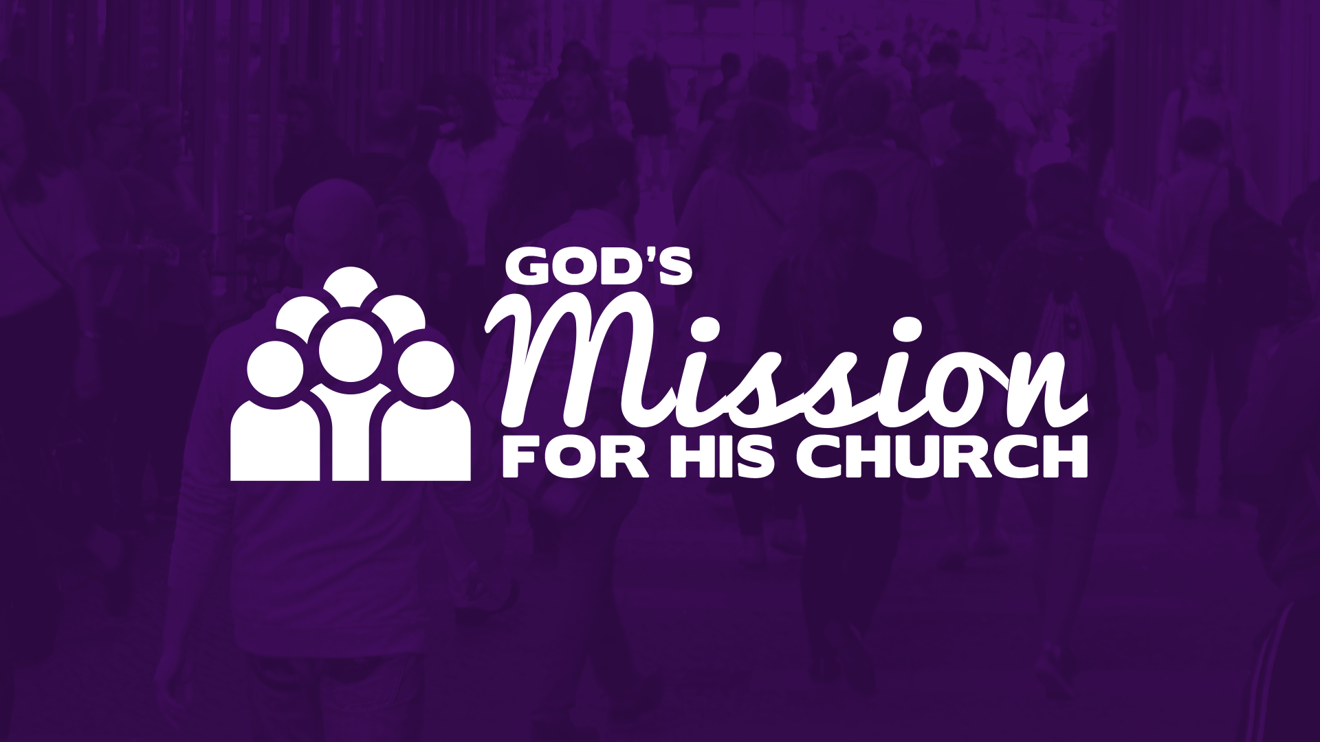 God's Mission For His Church — Trinity Church