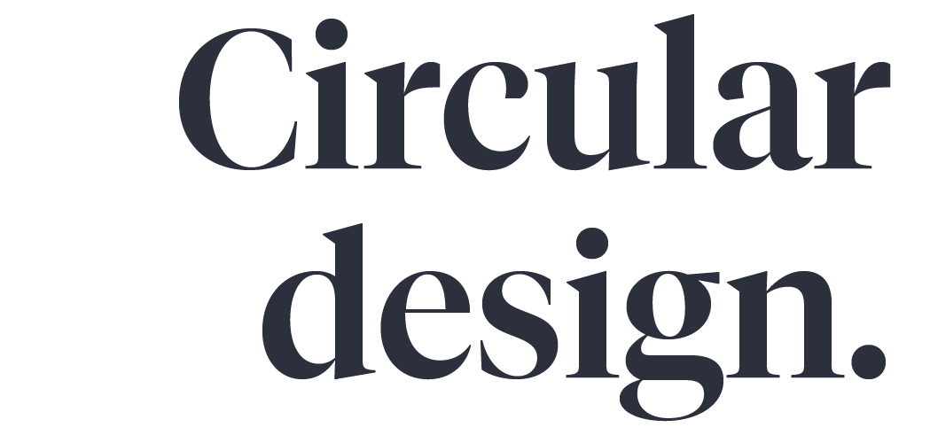Circular design thinking. — Circularity