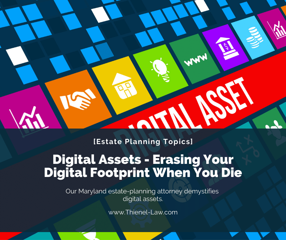 [2021 UPDATE] Digital Assets - Erasing Your Digital Footprint When You Die