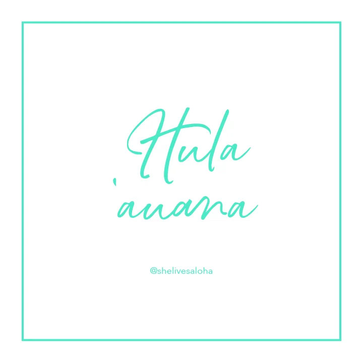 Hawaiian Word of the Week: Hula ‘auana — She Lives Aloha