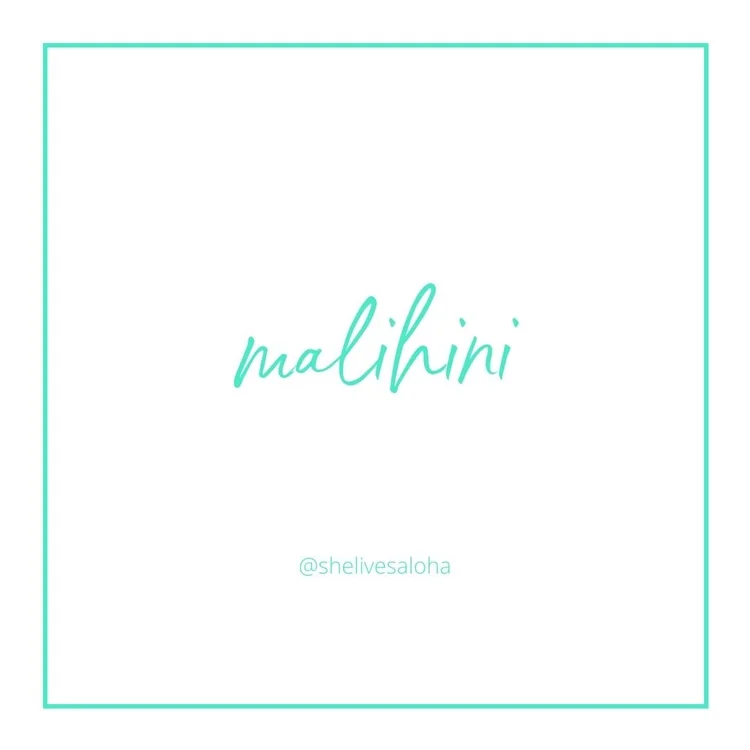Hawaiian Word of the Week: Malihini — She Lives Aloha