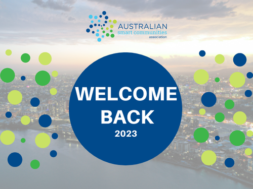 Welcome Back - 2023 - Australian Smart Communities Association - ASCA