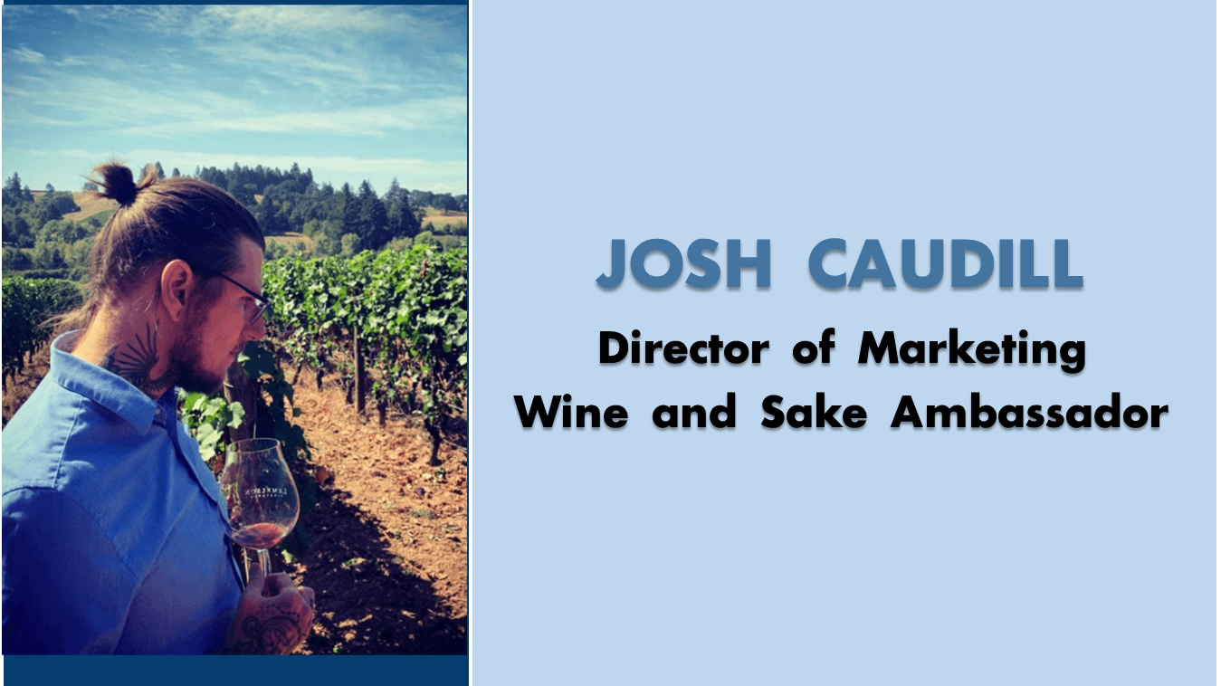 Josh Caudill - director of marketing/wine and sake ambassador — Cutting ...