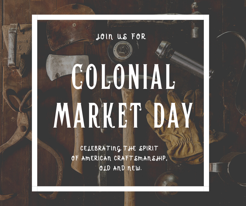 Colonial Market: Crafts Yesterday and Today — Regina Mater