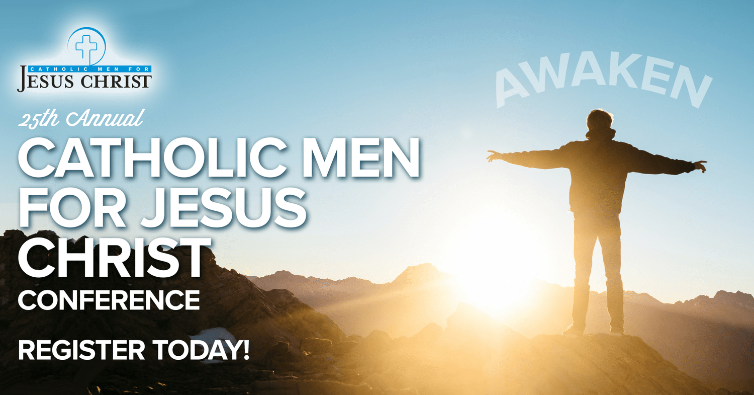 2022 Men's Conference — Catholic Men For Jesus Christ