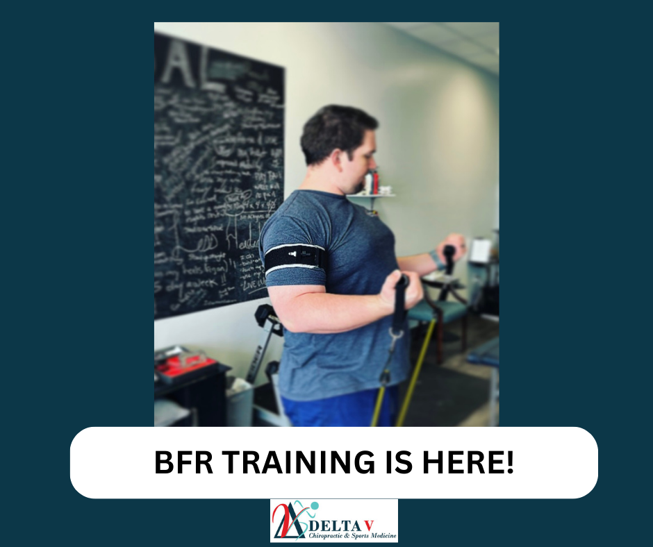 BFR Training is here! — Delta V Chiropractic and Sports Medicine
