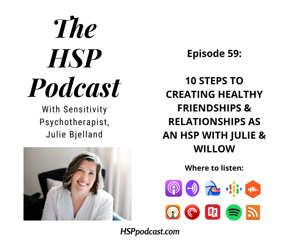 Creating Healthy Friendships & Relationships as an HSP — Julie Bjelland