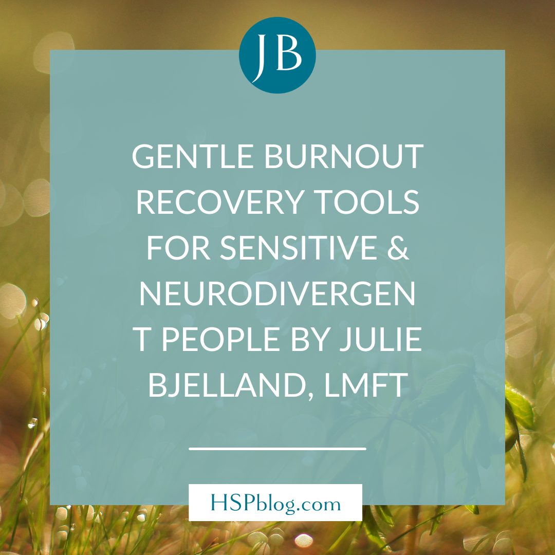 Gentle Burnout Recovery Tools for Sensitive & Neurodivergent People by ...