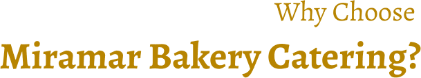 Catering — Miramar Bakery