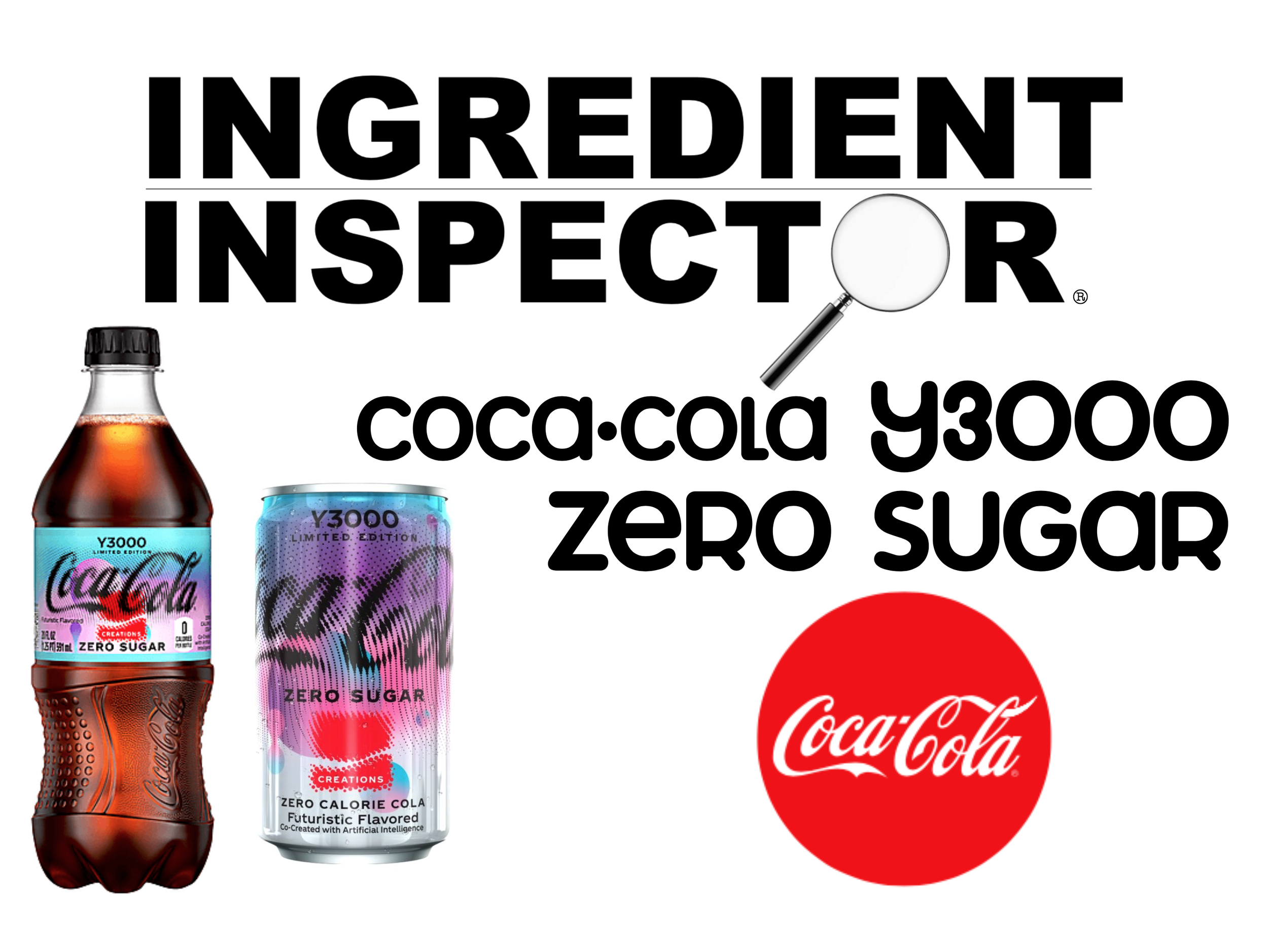 WHAT'S IN COCA-COLA Y3000 ZERO SUGAR? — Ingredient Inspector