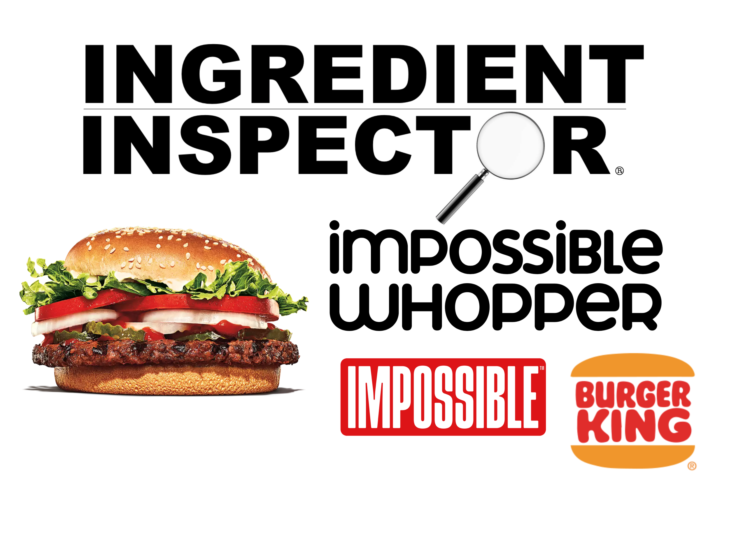 WHAT'S IN BURGER KING'S IMPOSSIBLE WHOPPER? — Ingredient Inspector
