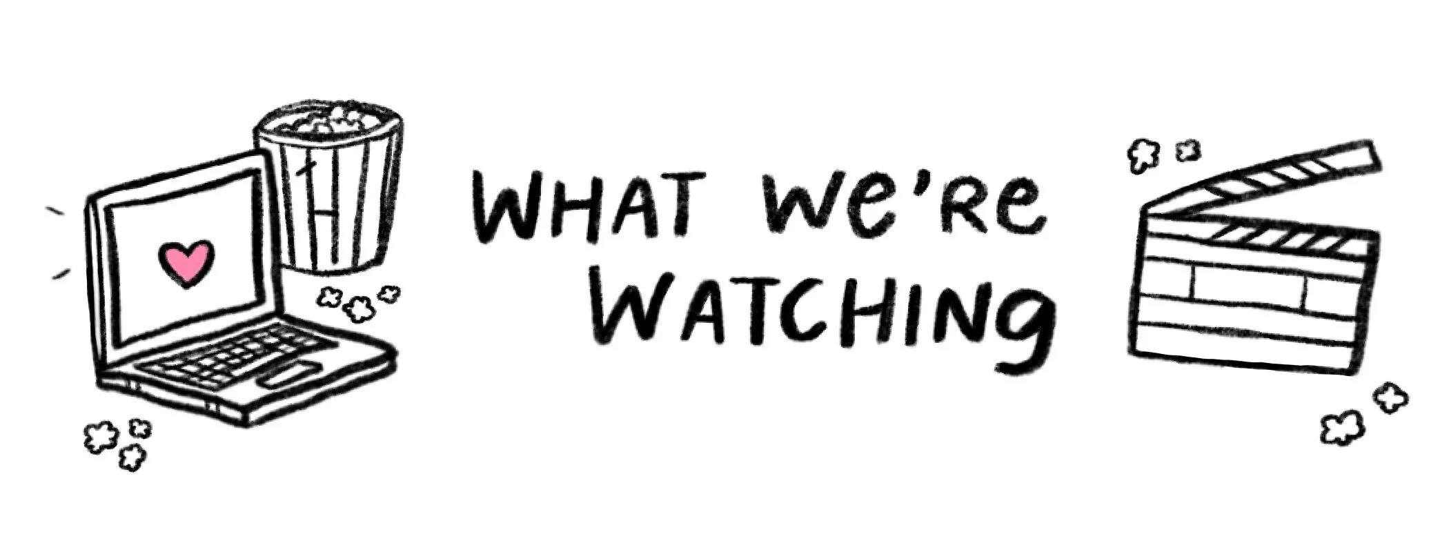 What We're Watching - Film & TV Watch List — the Light Leaks