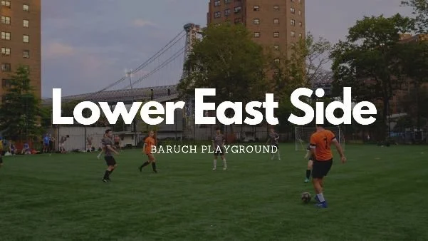 NYC Footy Neighborhood Spotlight: Baruch Playground Field In LES — NYC ...