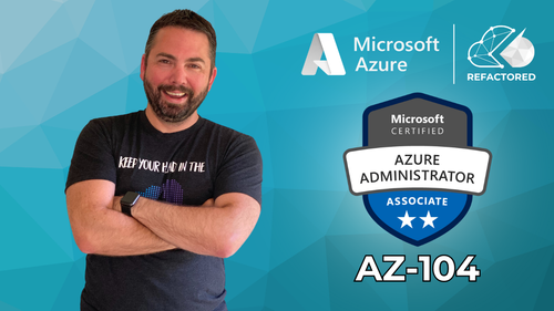 Course - AZ-104 Microsoft Certified Azure Administrator