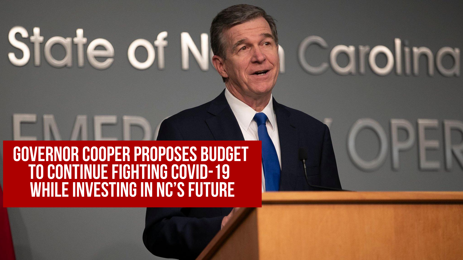 Governor Cooper proposes budget to continue fighting COVID-19 while ...