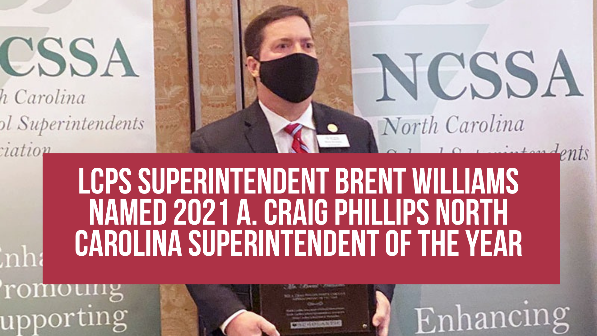 LCPS Superintendent Brent Williams named 2021 A. Craig Phillips North ...