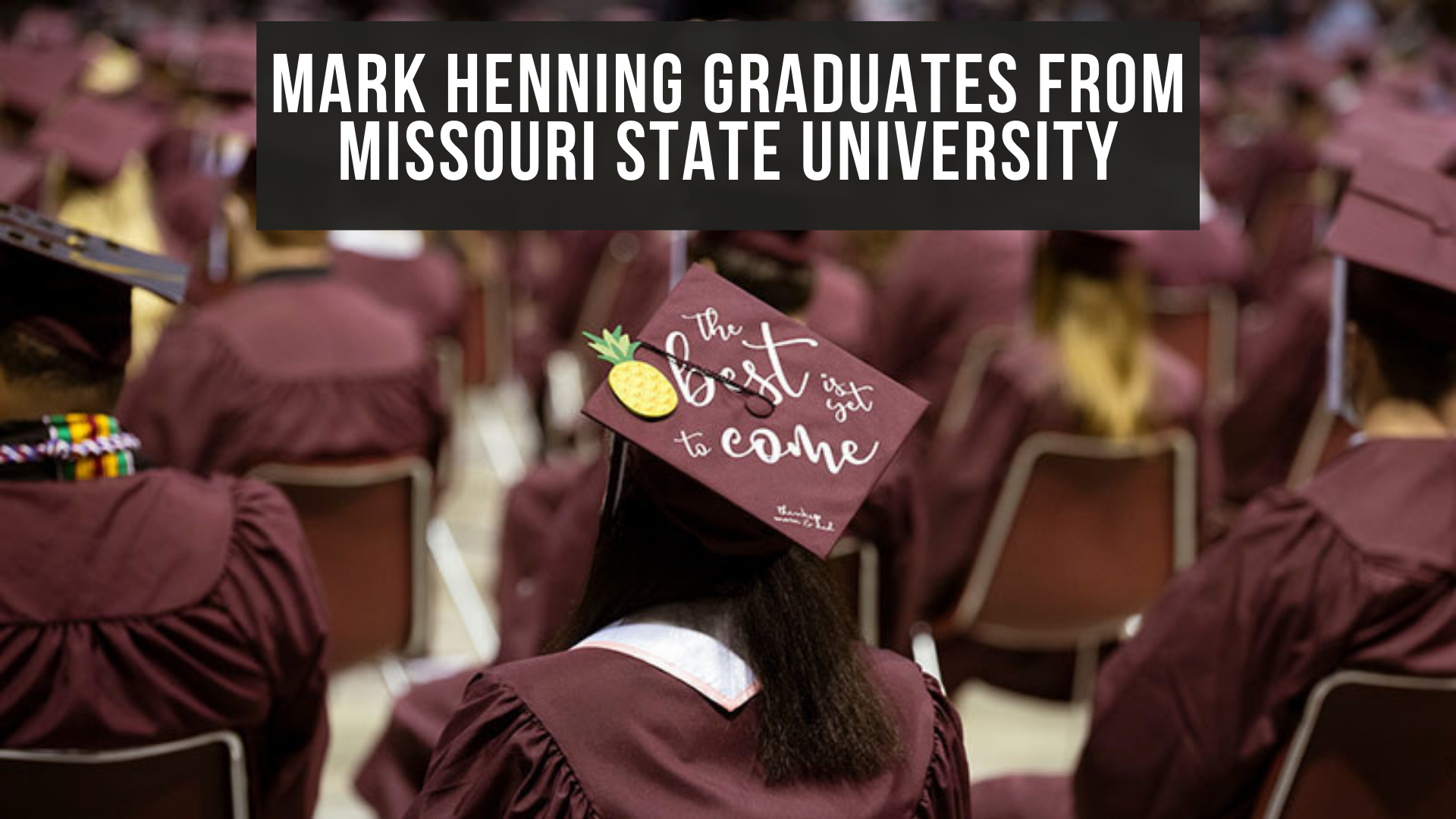 Mark Henning graduates from Missouri State University — Neuse News