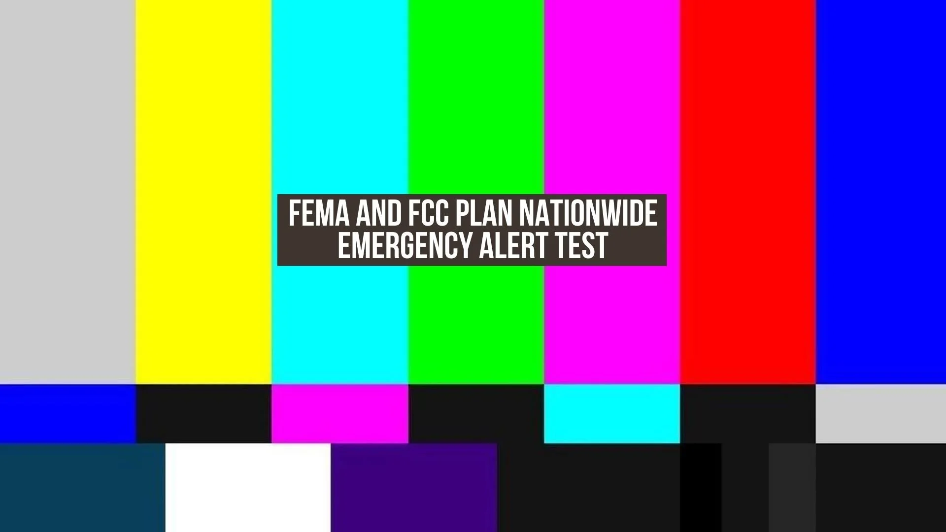 FEMA and FCC Plan Nationwide Emergency Alert Test — Neuse News