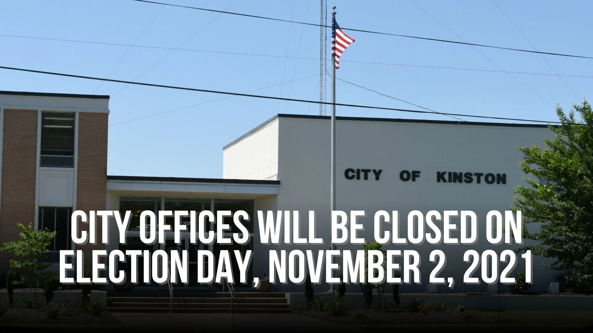 City offices will be closed on election day, November 2, 2021 — Neuse News