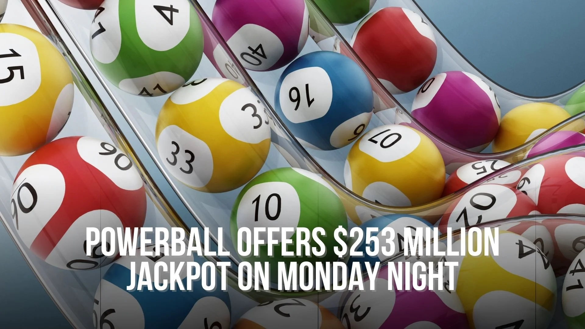 Powerball offers $253 million jackpot on Monday night — Neuse News