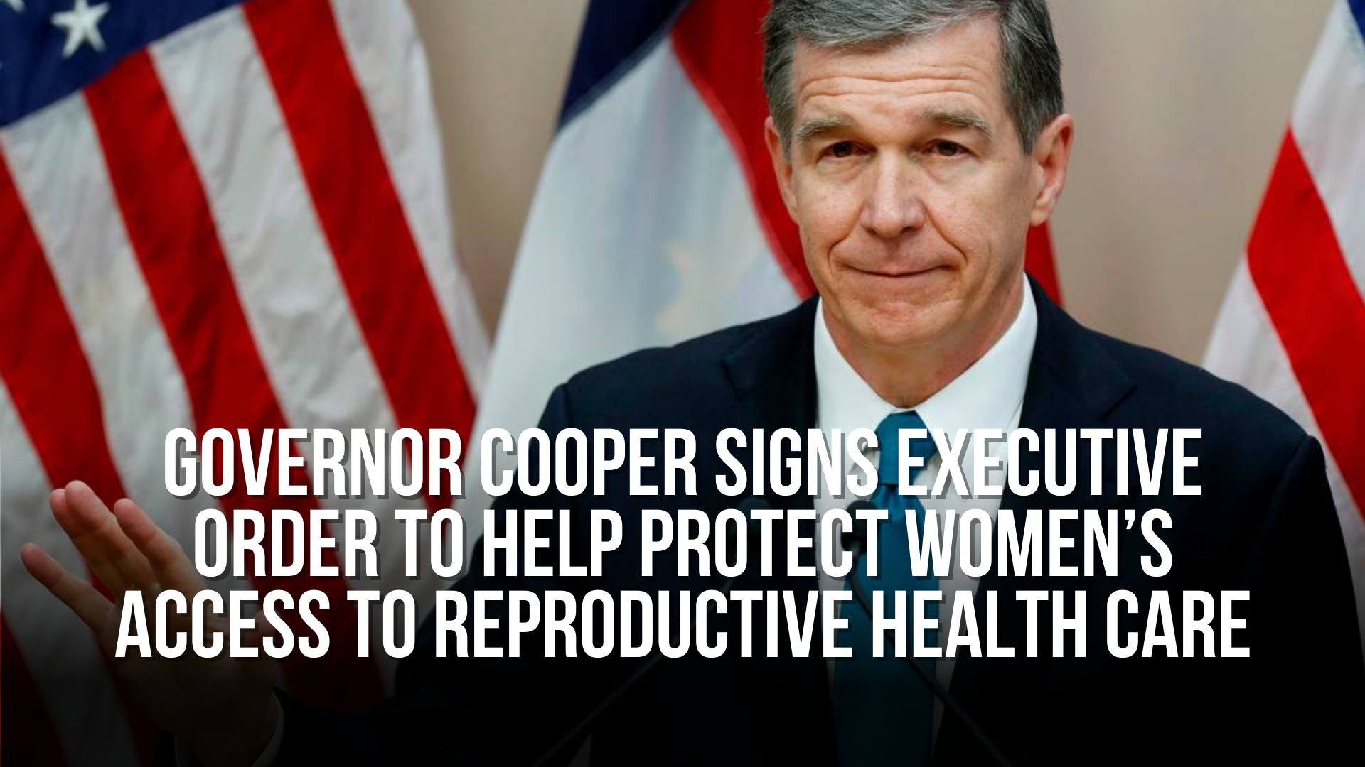 Governor Cooper signs Executive Order to help protect Women’s access to ...