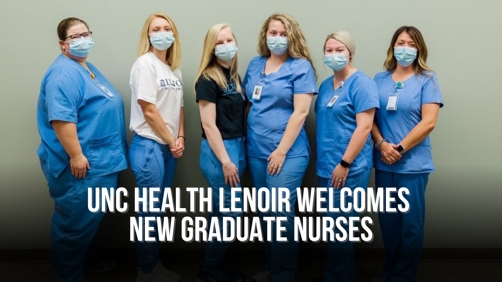 UNC Health Lenoir welcomes 2022 new graduate nurses — Neuse News