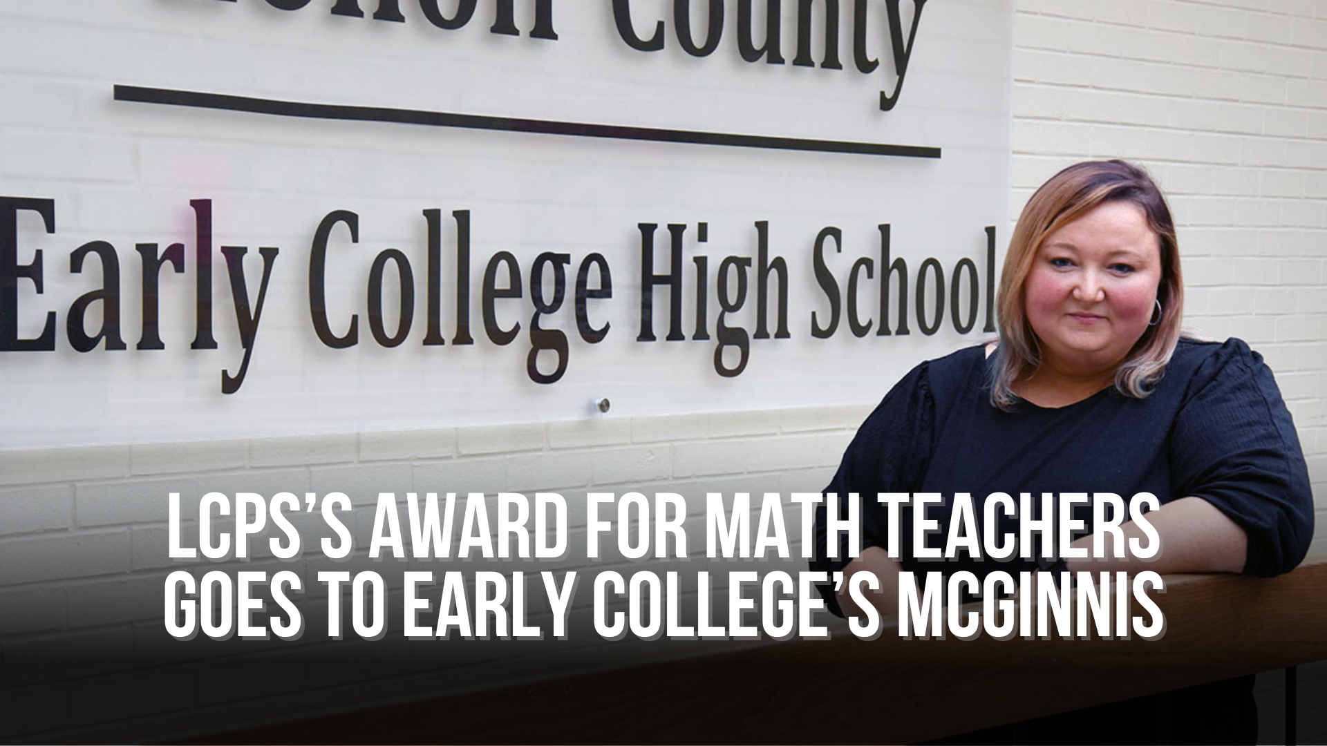 LCPS’s award for math teachers goes to Early College’s McGinnis — Neuse ...