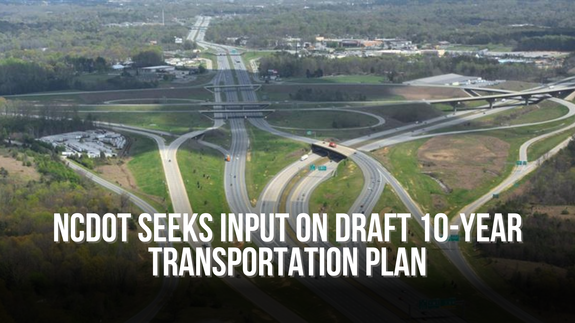 NCDOT Seeks Input on Draft 10-Year Transportation Plan — Neuse News
