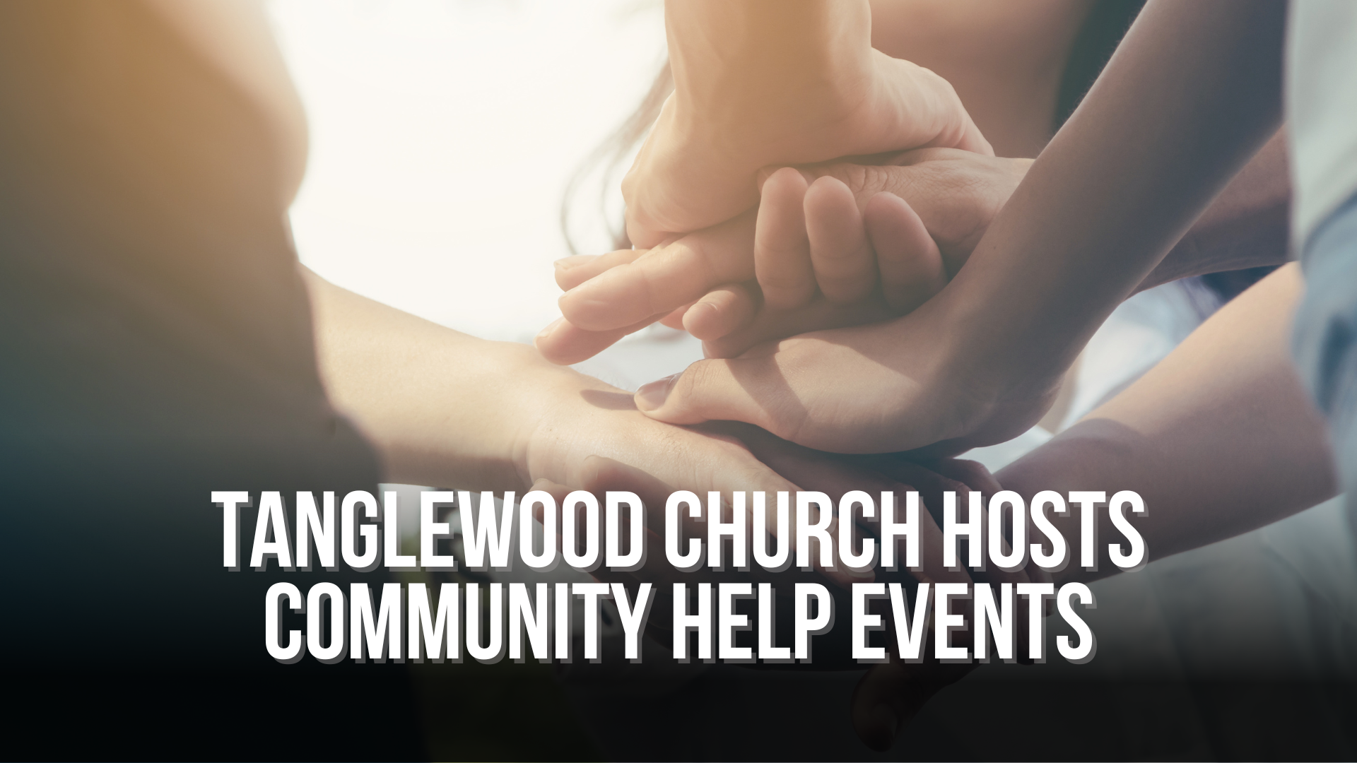 Tanglewood church hosts community help events — Neuse News