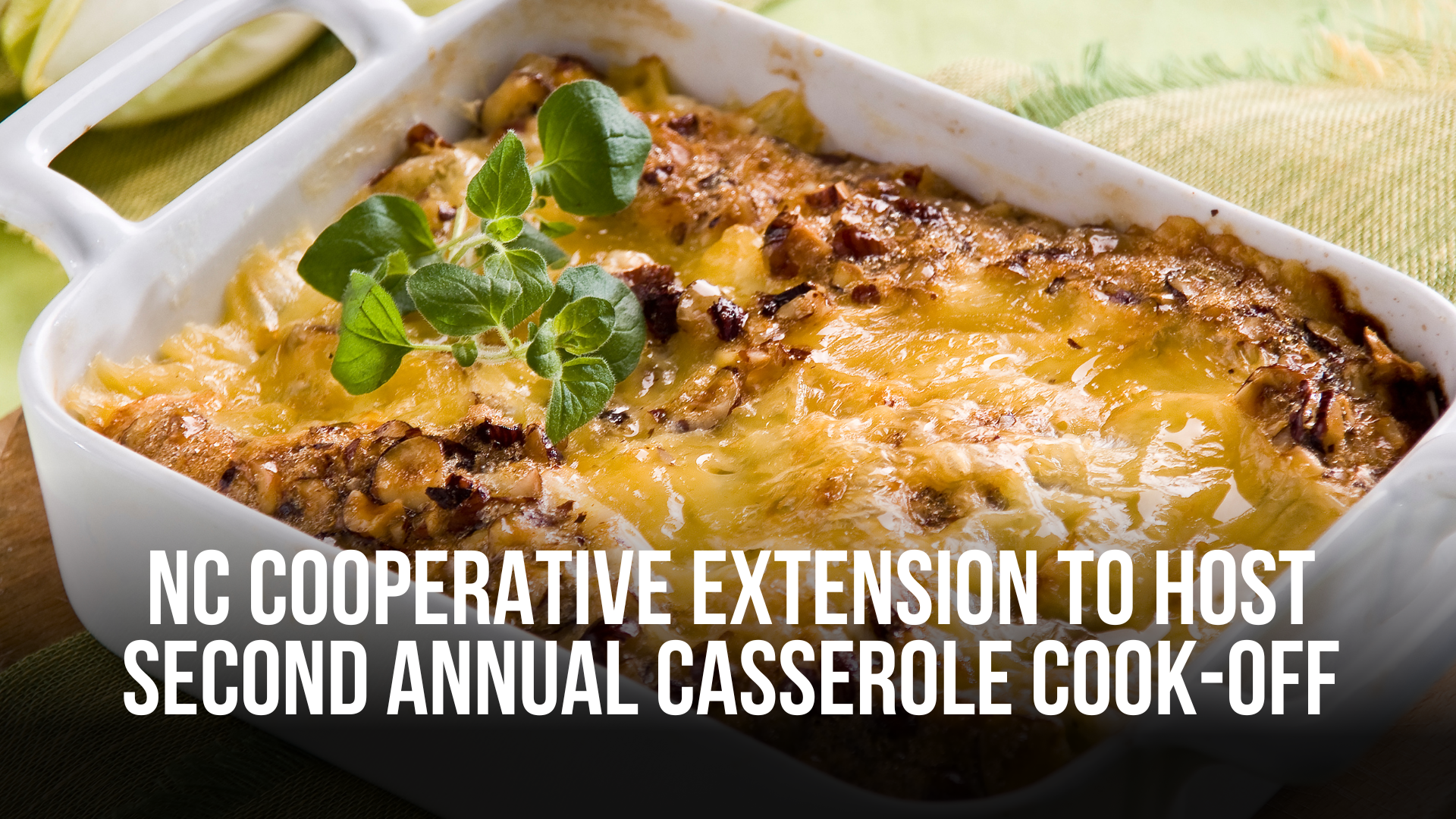 NC Cooperative Extension to host second annual Casserole Cook-Off ...