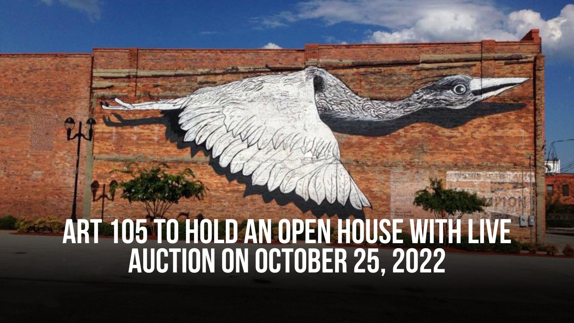 Art 105 to hold an open house with live auction on October 25, 2022 ...