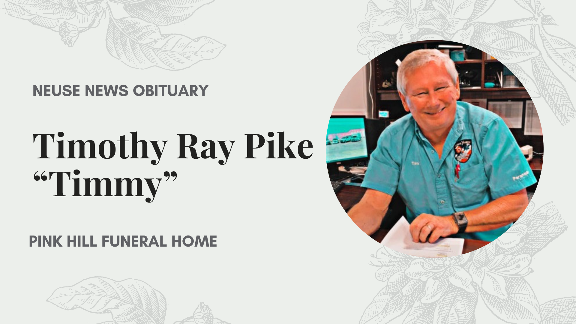 Obituary - Timothy Ray Pike “Timmy” — Neuse News