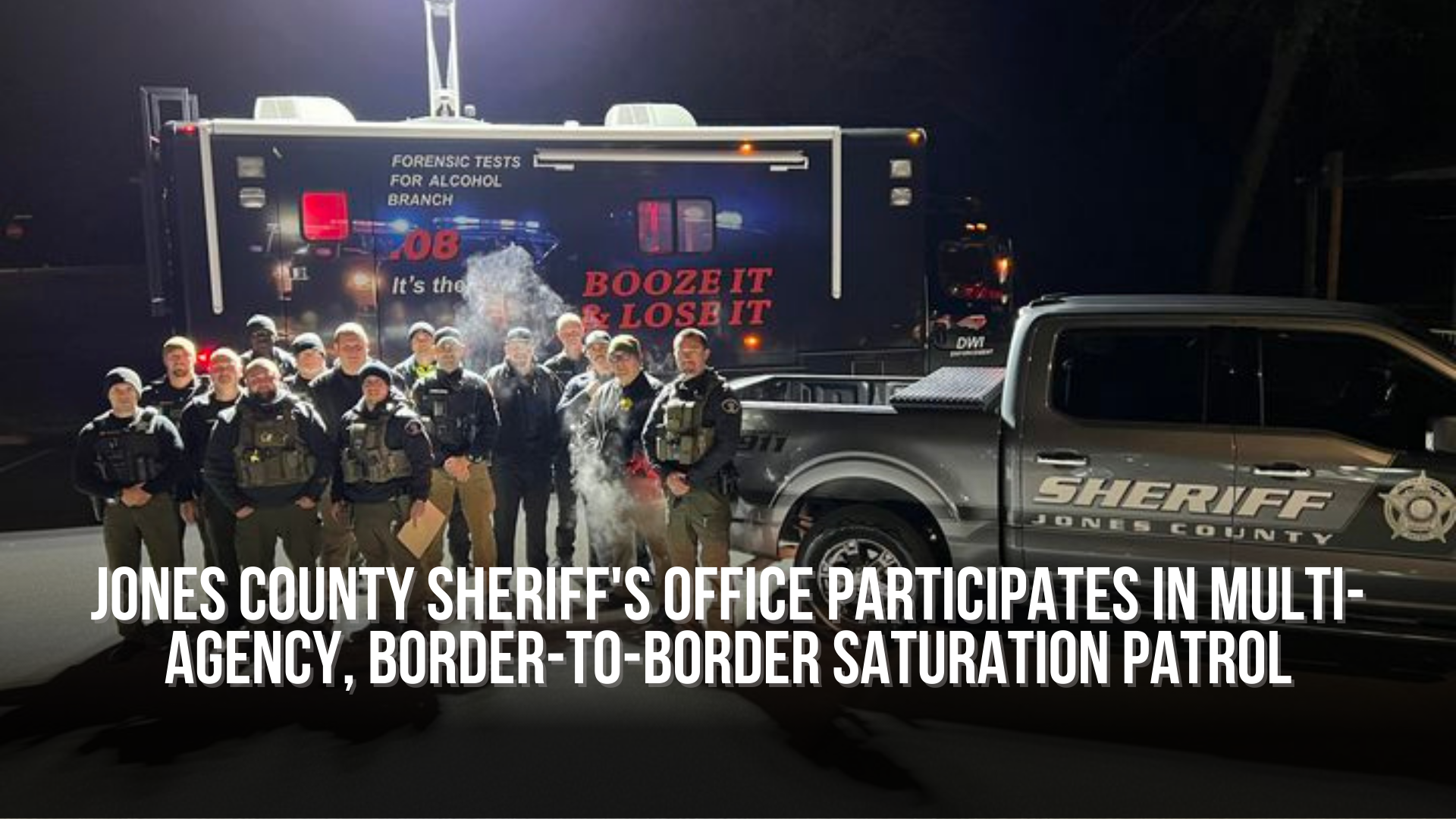 Jones County Sheriff's office participates in multi-agency, border-to ...