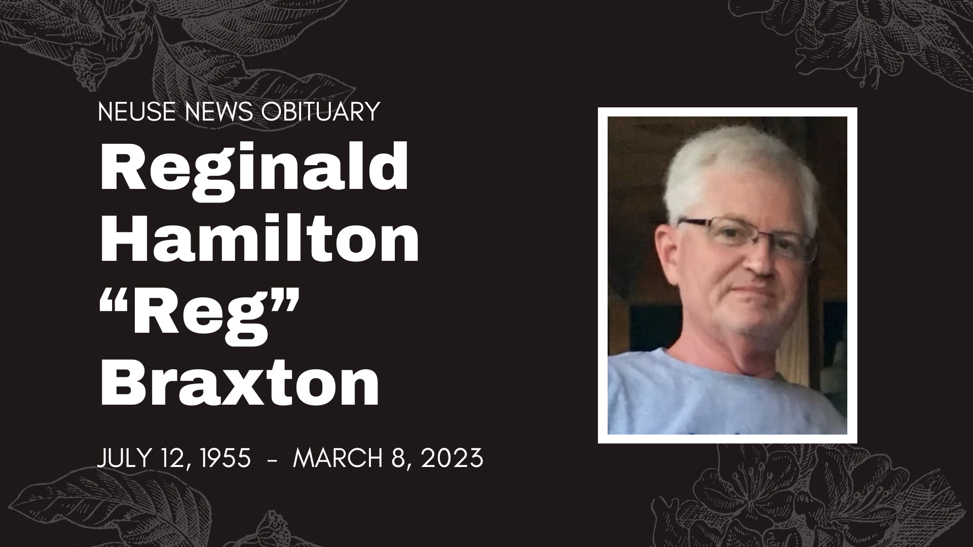Obituary: Reginald Hamilton “Reg” Braxton, — Neuse News
