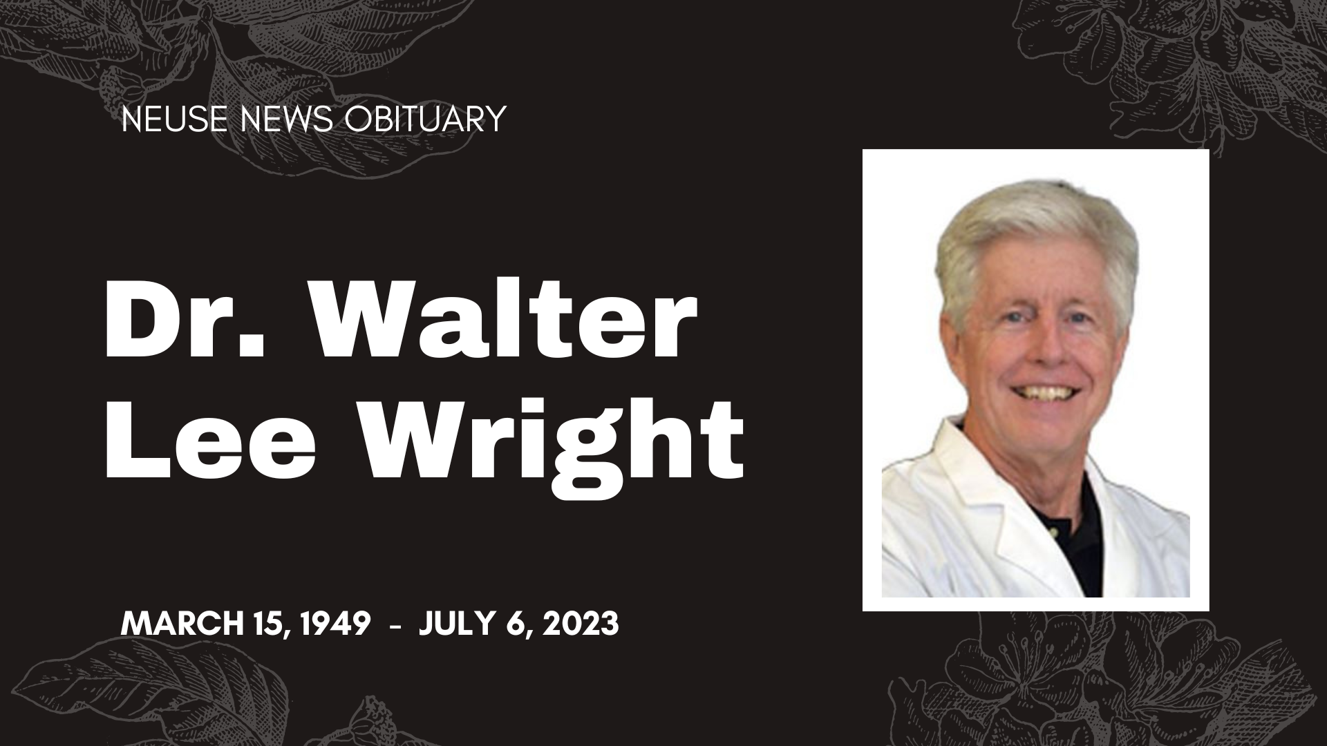 Obituary: Dr. Walter Lee Wright — Neuse News Obituary: Dr. Walter Lee Wright — Neuse News