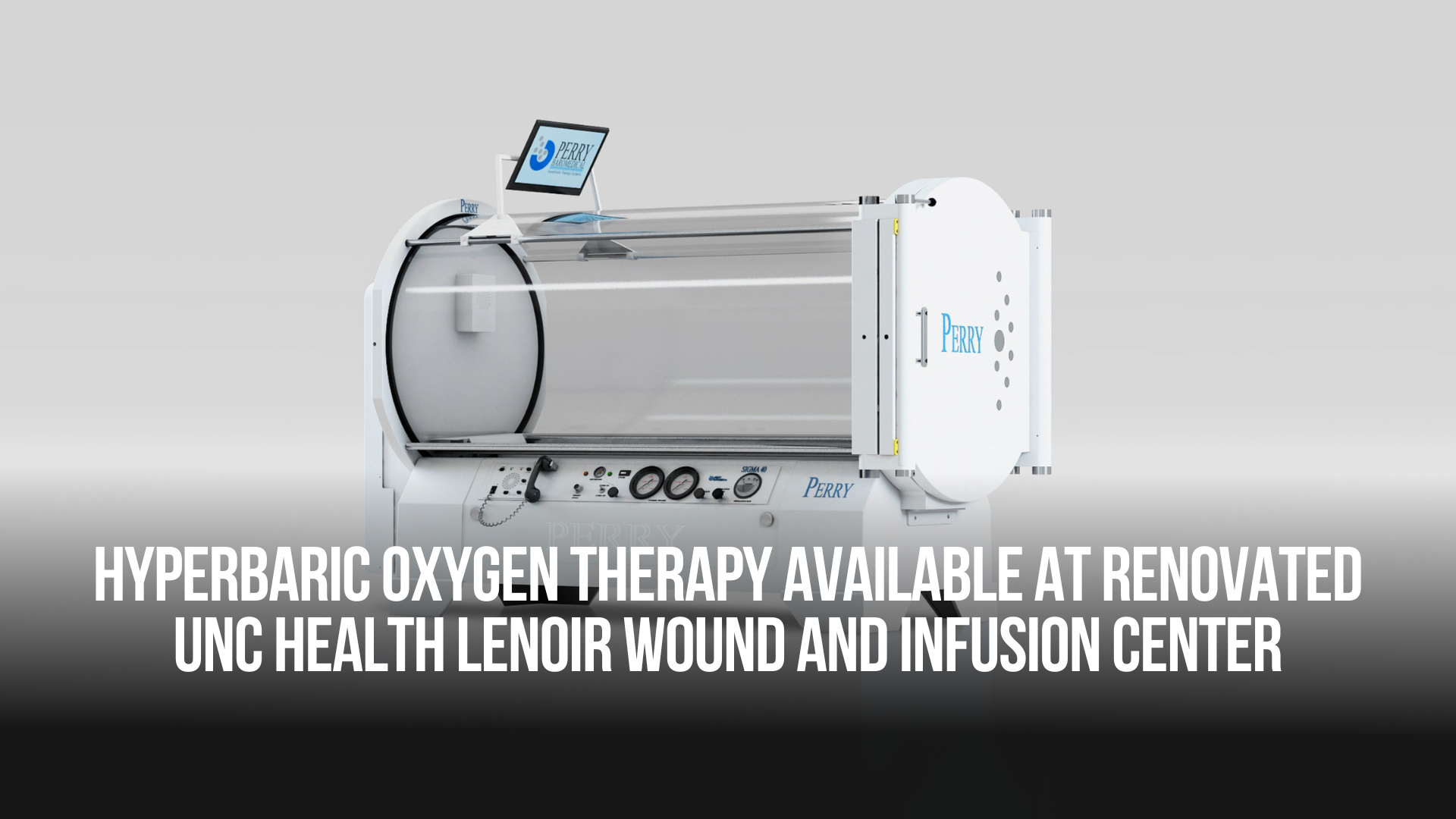 Hyperbaric Oxygen Therapy available at renovated UNC Health Lenoir ...