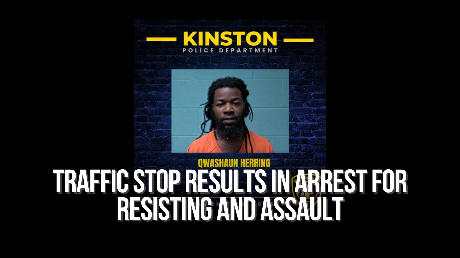 Traffic stop results in arrest for resisting and assault — Neuse News