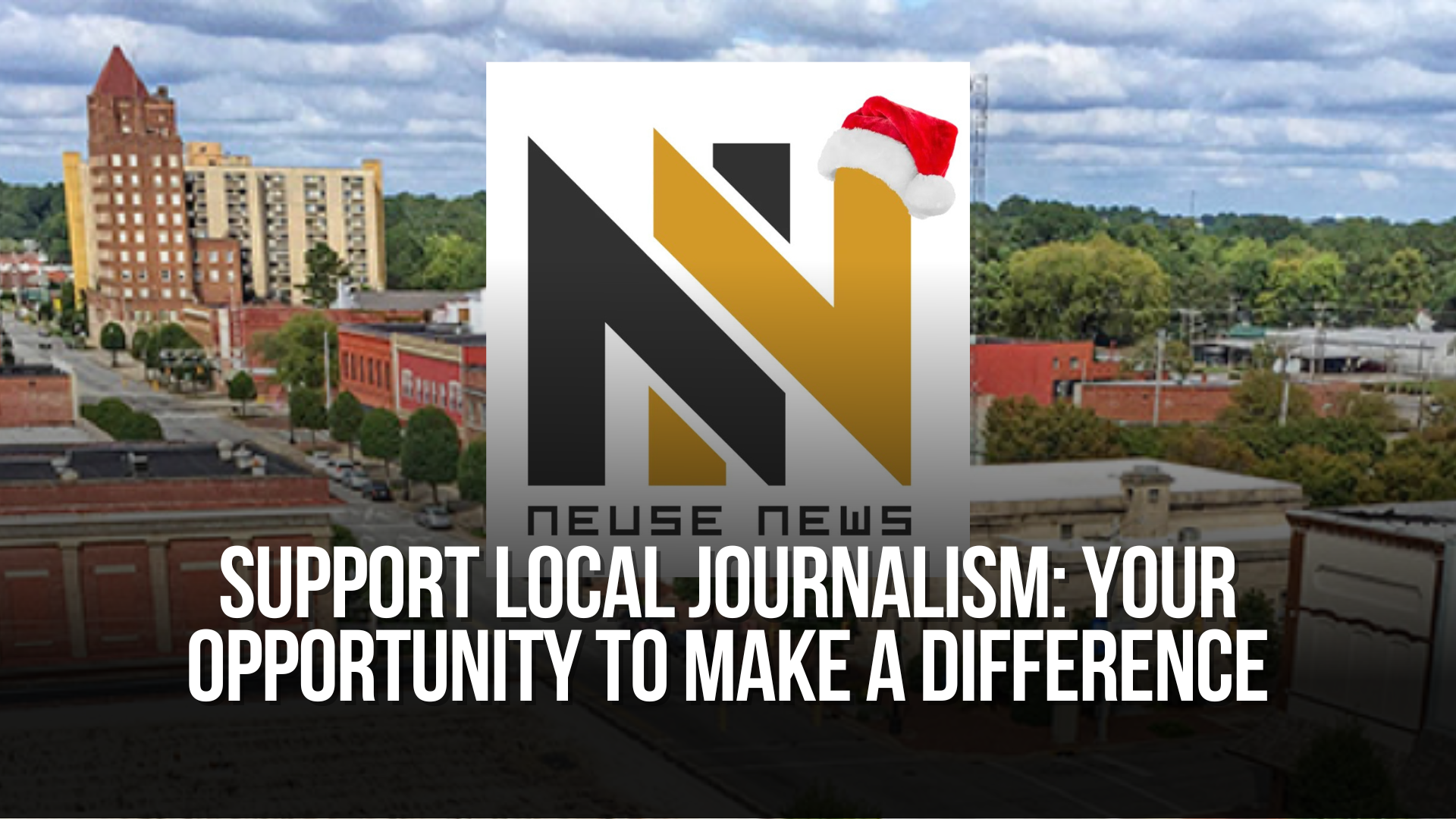 Support Local Journalism: Your Opportunity to Make a Difference — Neuse ...