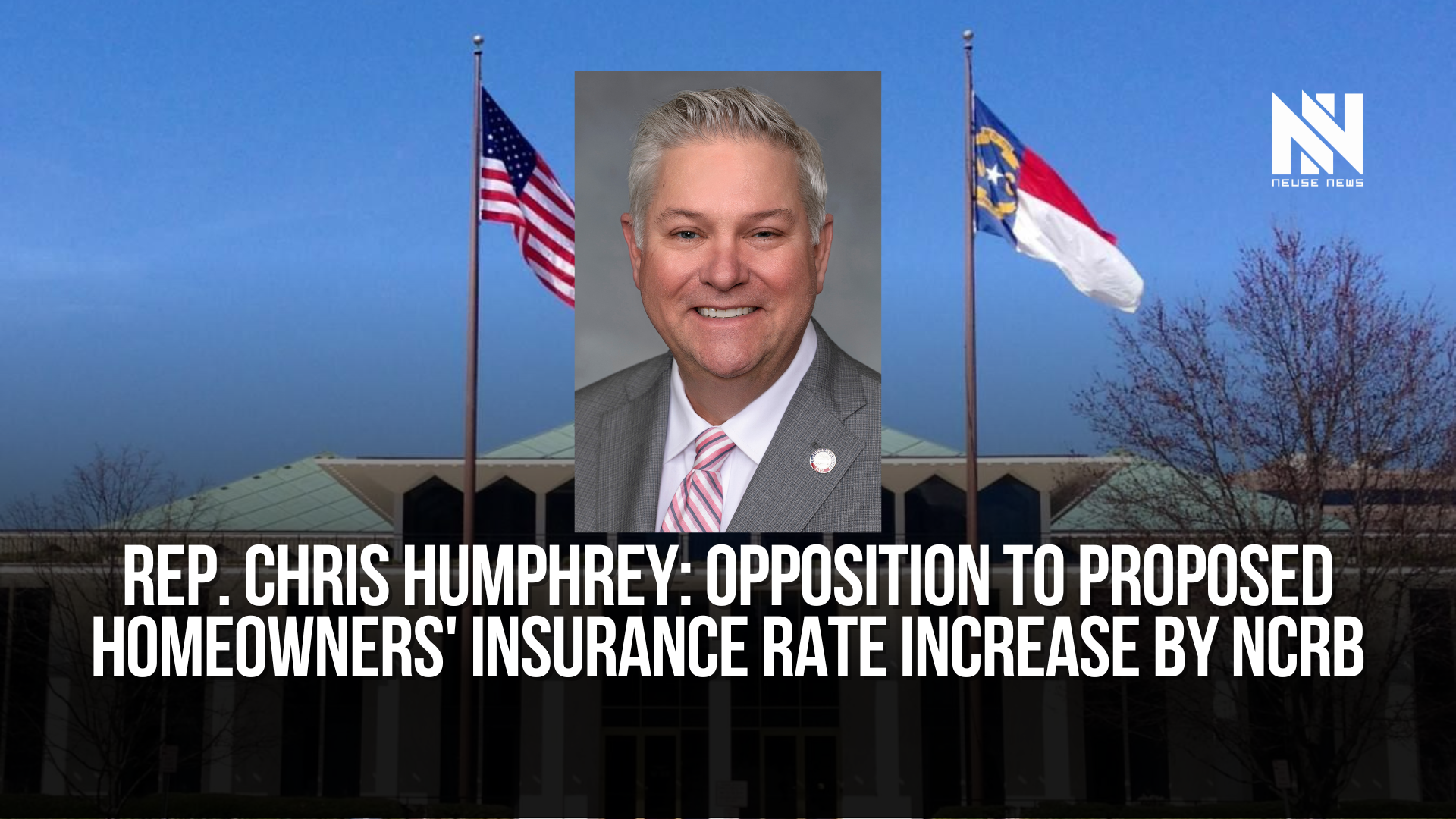 Rep. Chris Humphrey: Opposition to Proposed Homeowners' Insurance Rate ...