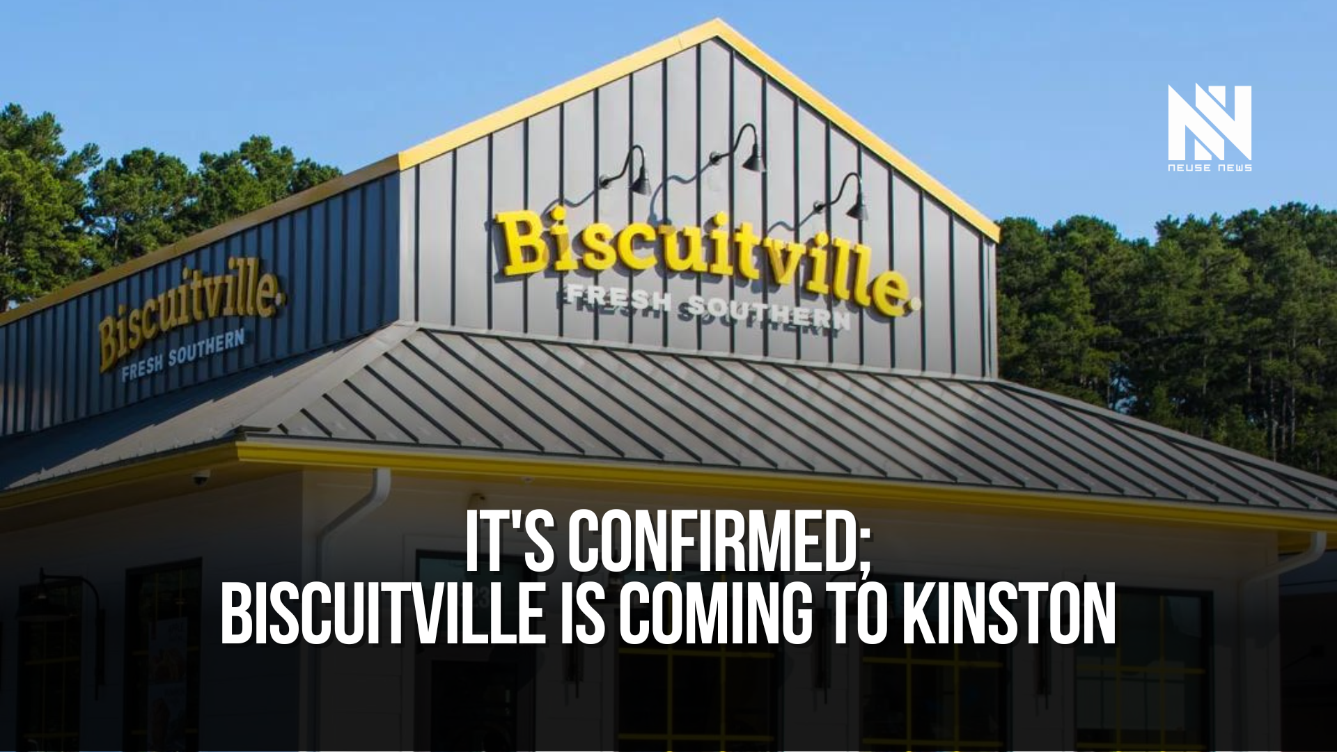It's confirmed; Biscuitville is coming to Kinston — Neuse News