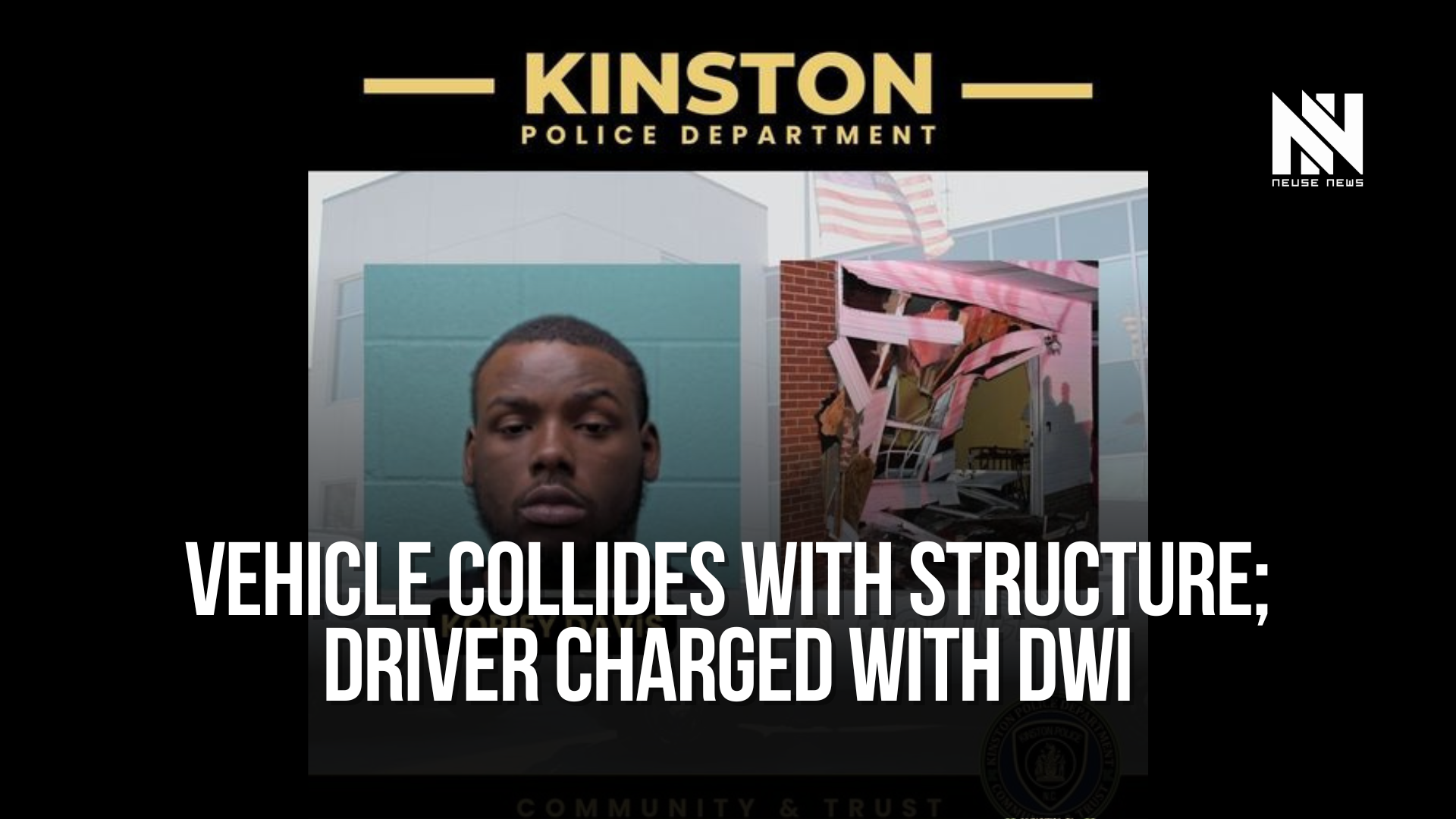Vehicle collides with structure; driver charged with DWI — Neuse News
