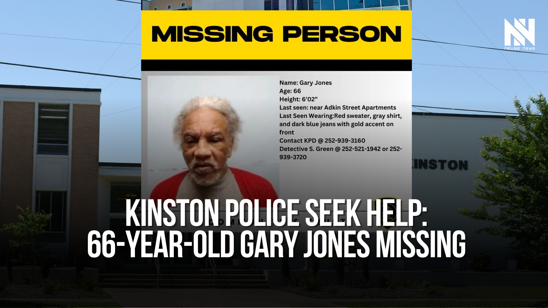 Kinston Police seek help: 66-year-old Gary Jones missing — Neuse News