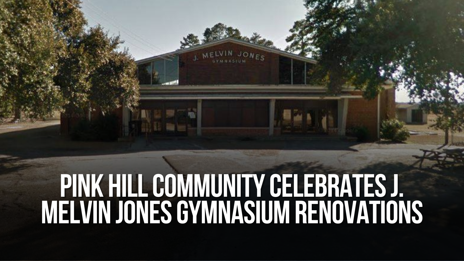 Pink Hill community celebrates J. Melvin Jones Gymnasium renovations ...