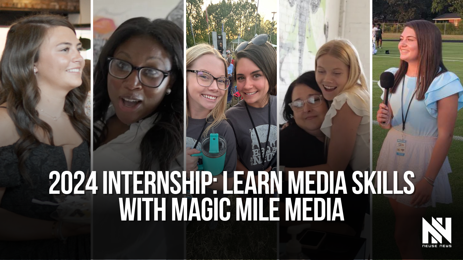 2024 Internship: Learn Media Skills with Magic Mile Media — Neuse News