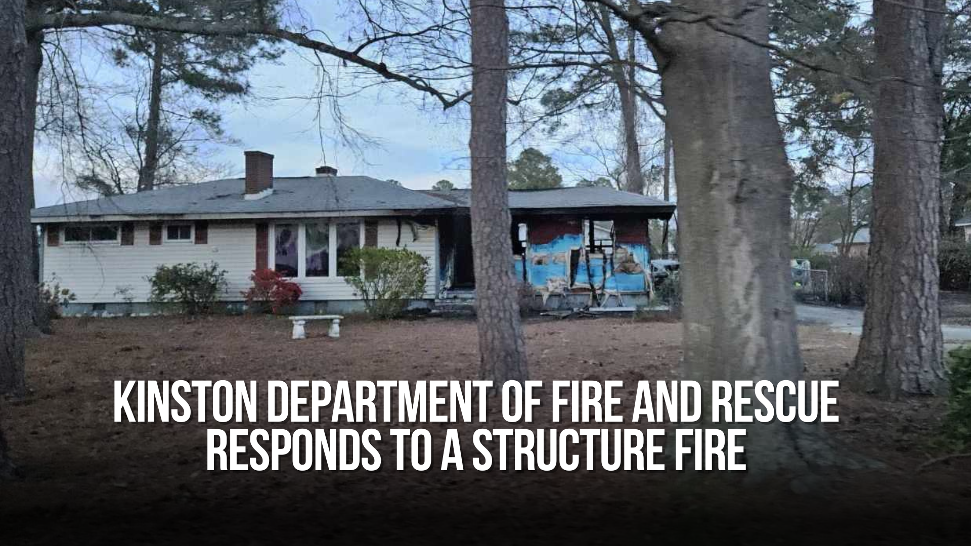 Kinston Department of Fire and Rescue Responds to a structure fire ...