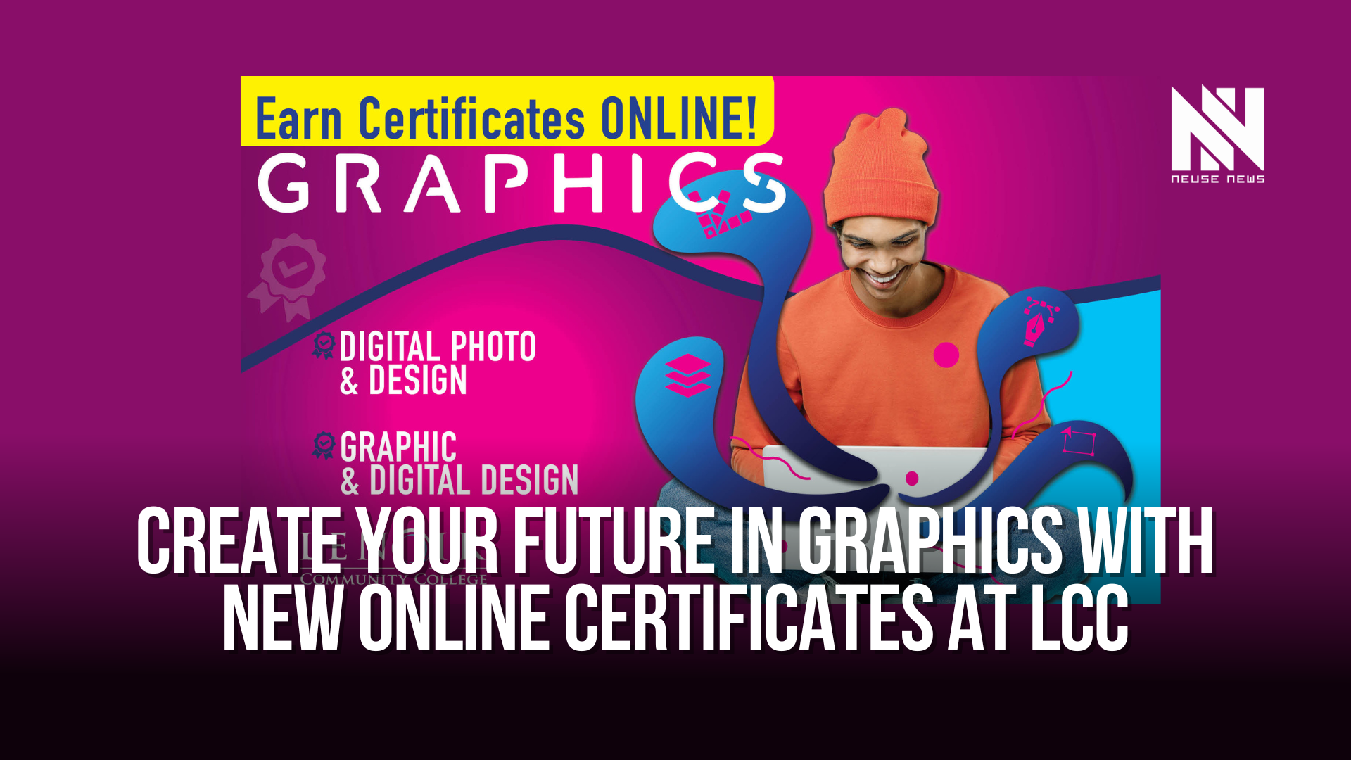 Create your future in Graphics with new online certificates at LCC ...