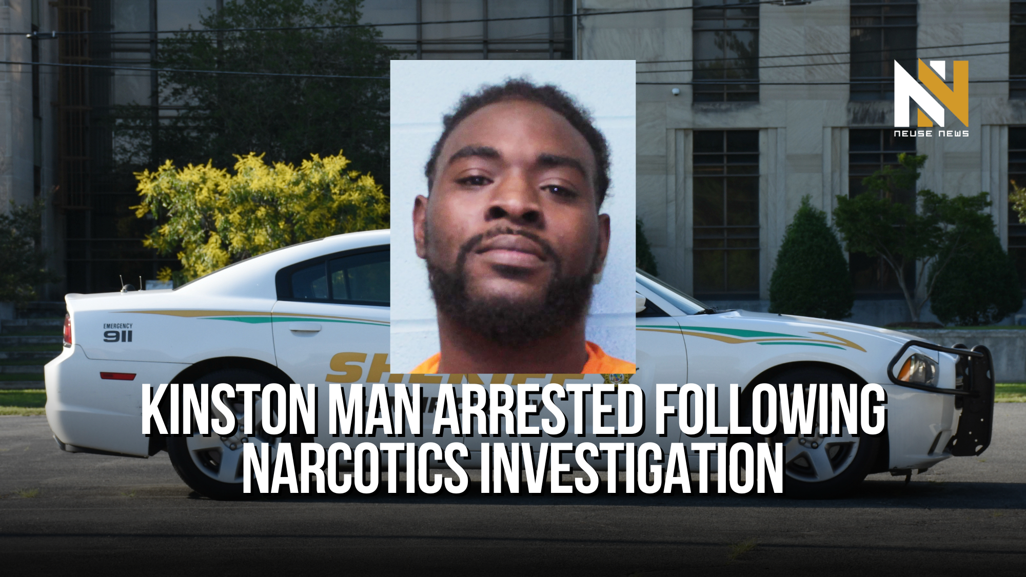 Kinston man arrested following narcotics investigation — Neuse News