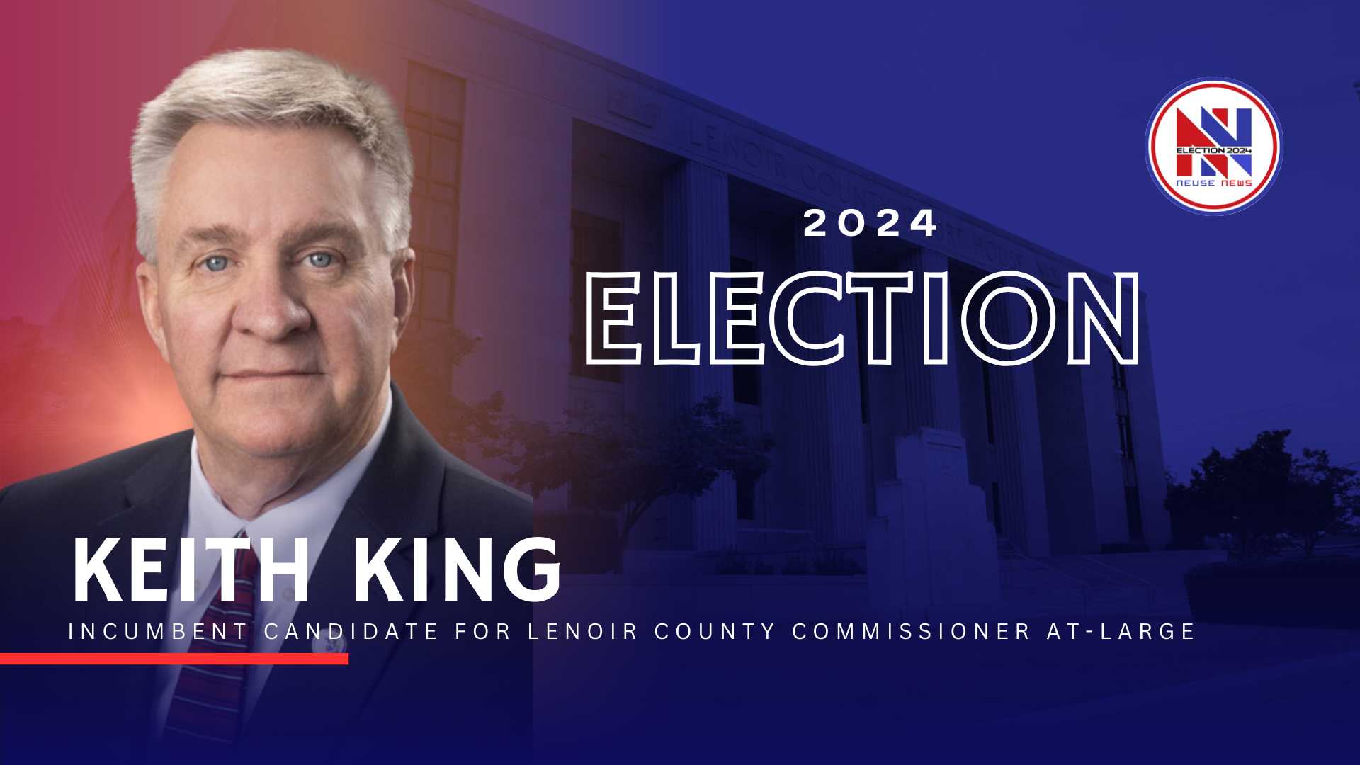 Keith King seeks At-Large Lenoir County Commissioner position — Neuse News