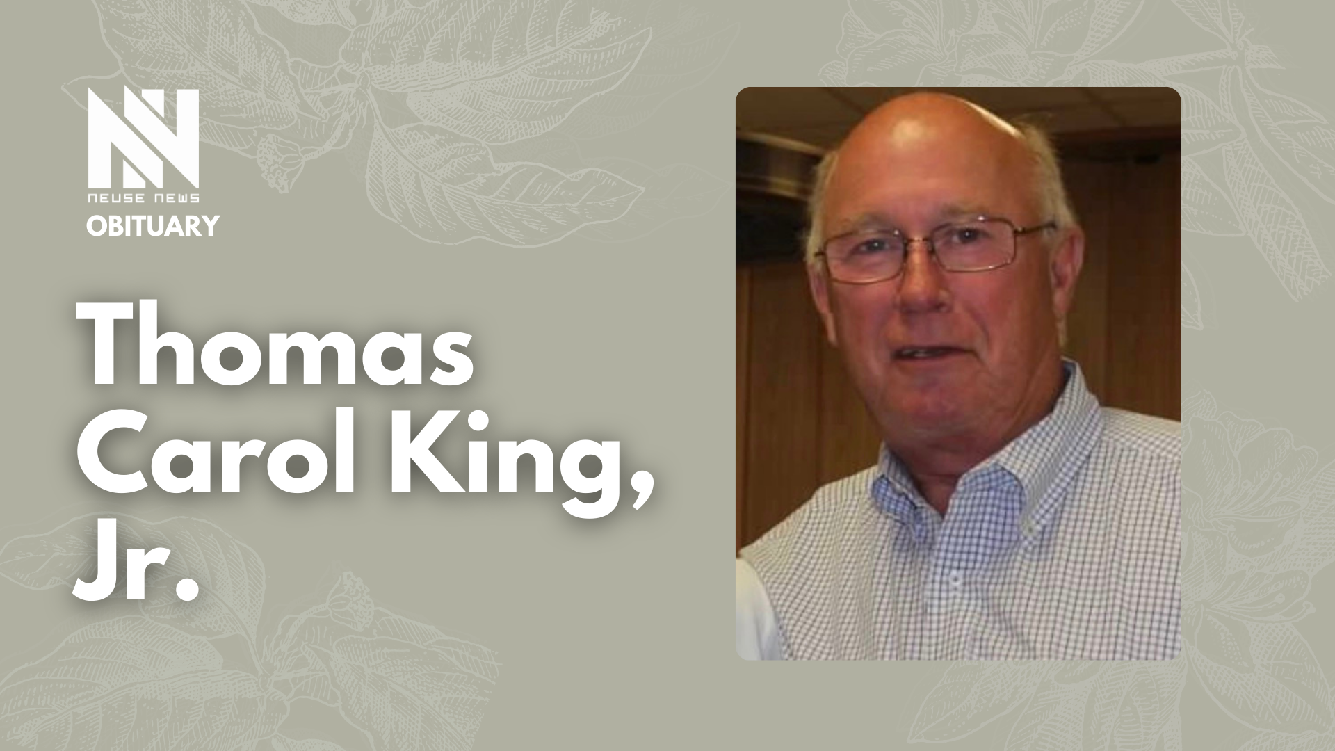 Obituary: Thomas Carol King, Jr. — Neuse News